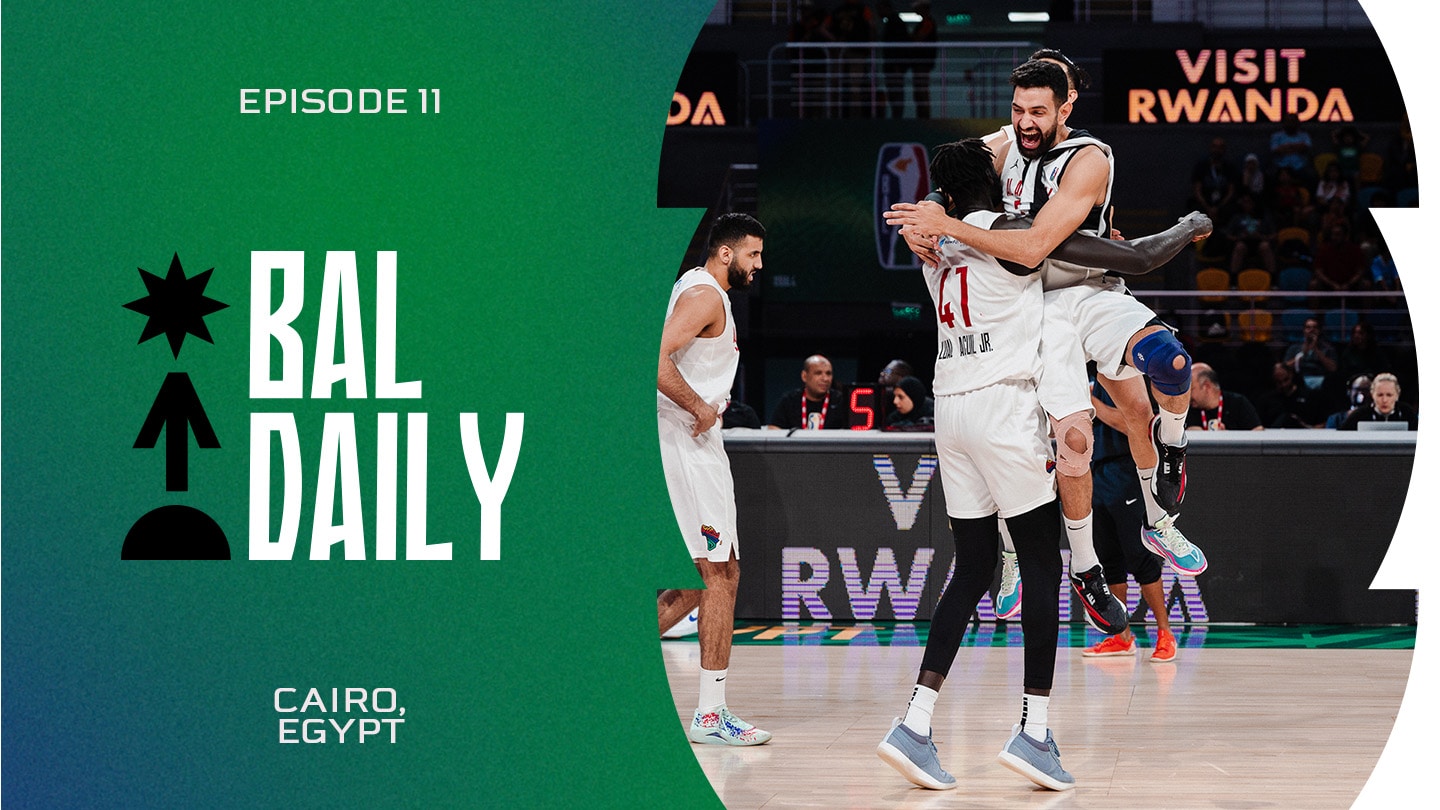 Episode 11 of the BAL Daily wraps up the 2024 Nile Conference - The BAL